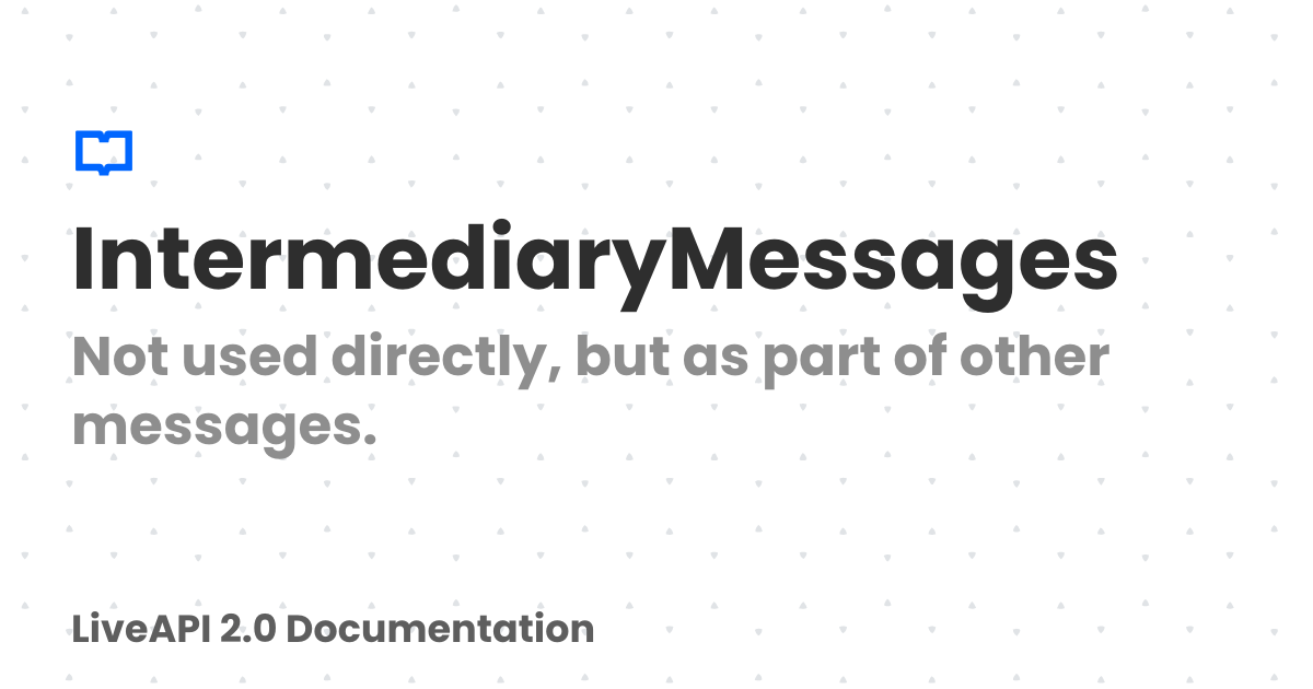IntermediaryMessages | LiveAPI 2.0 Documentation